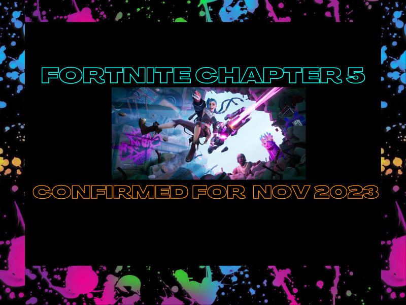 Fortnite Chapter 5 Coming in November 2023!!! (Video) – Gaming Hearts ...