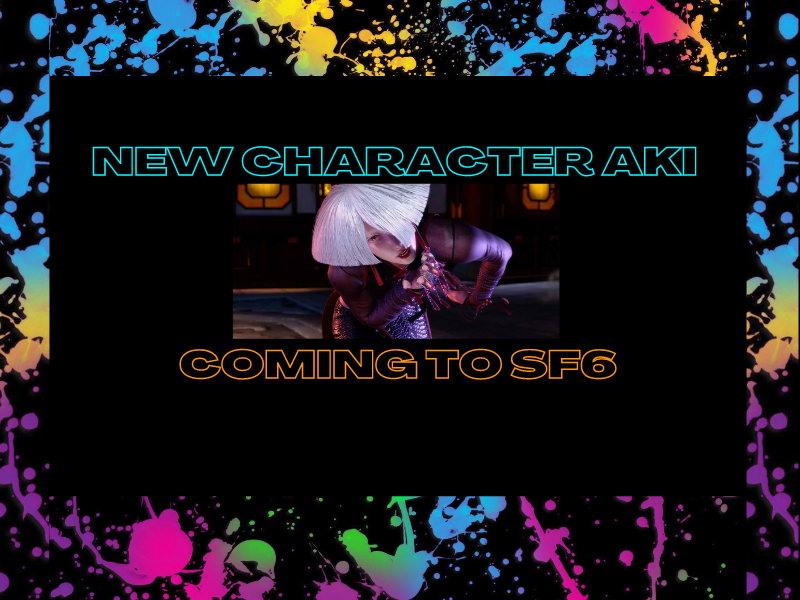 A.K.I Coming To Street Fighter 6 – Gaming Hearts Collection