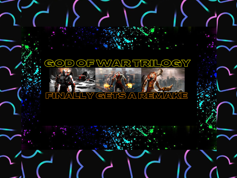 God of War Trilogy Finally Gets a Remake – Gaming Hearts Collection